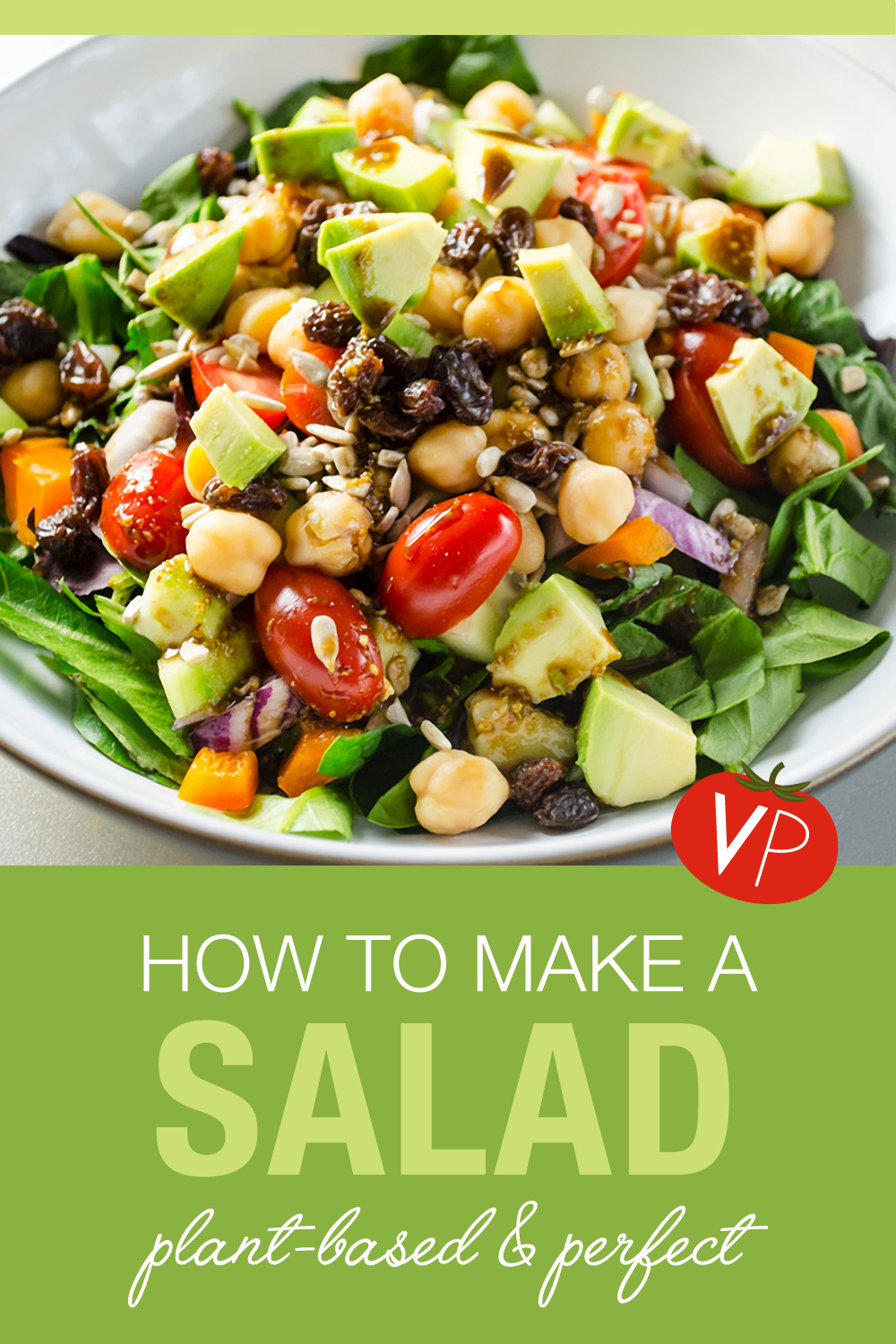 How To Make A Perfect Salad | Veggie Primer